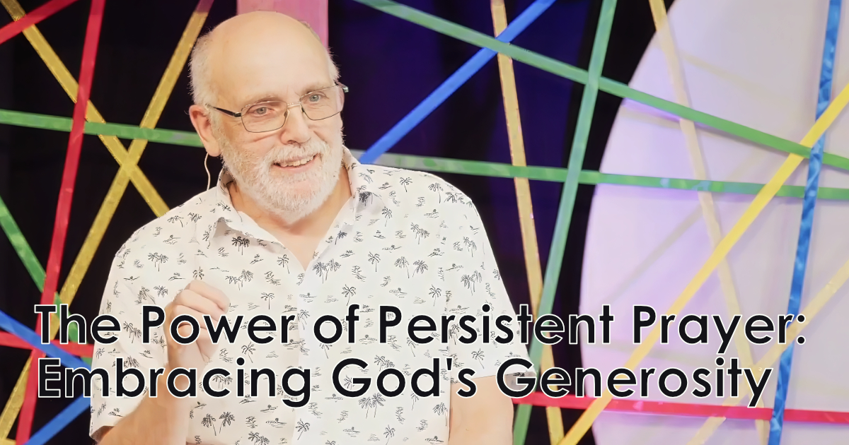 The Power of Persistent Prayer: Embracing God’s Generosity | Cosham Baptist